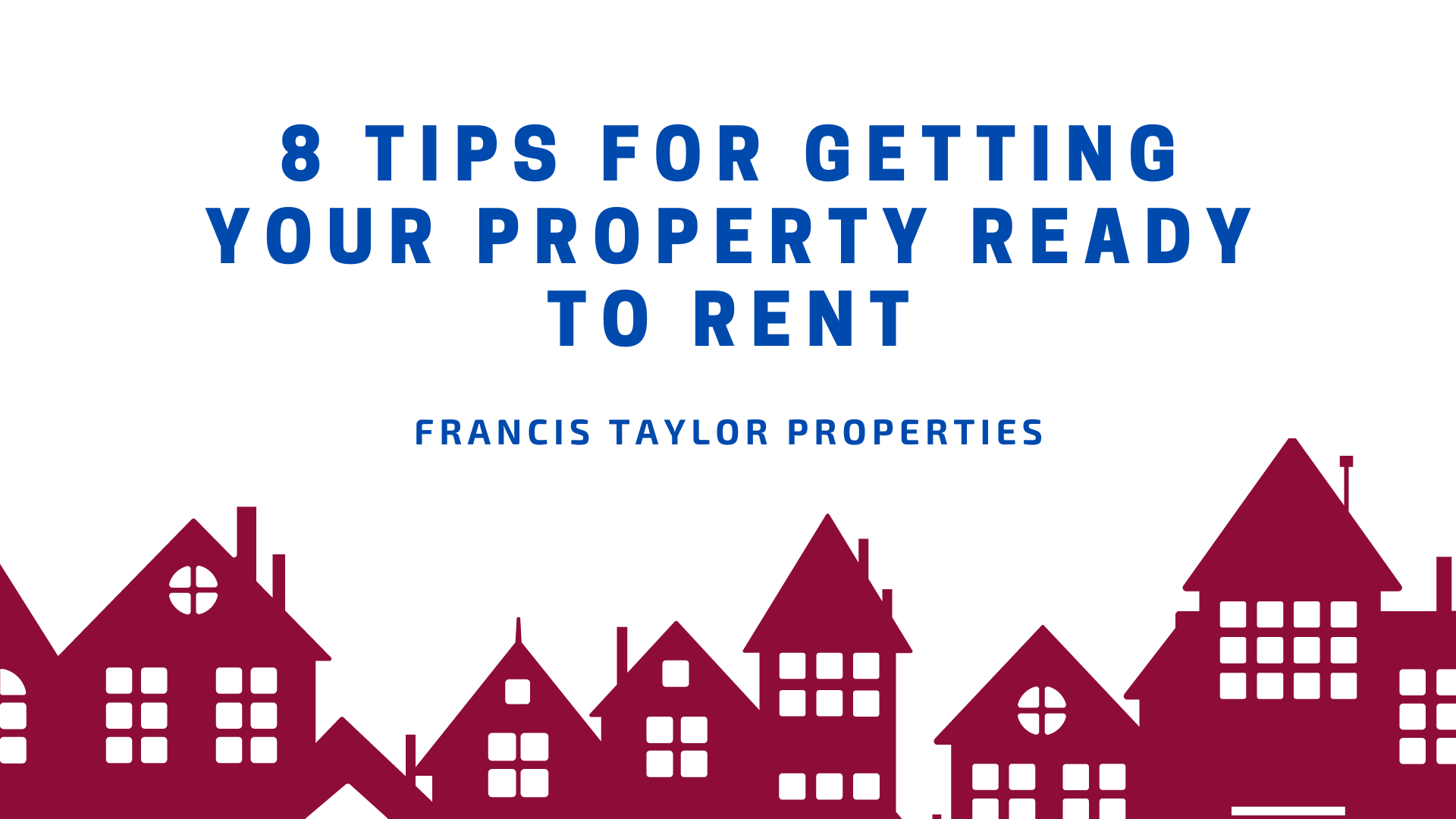 Ultimate Guide to Getting Your Property Ready to Rent