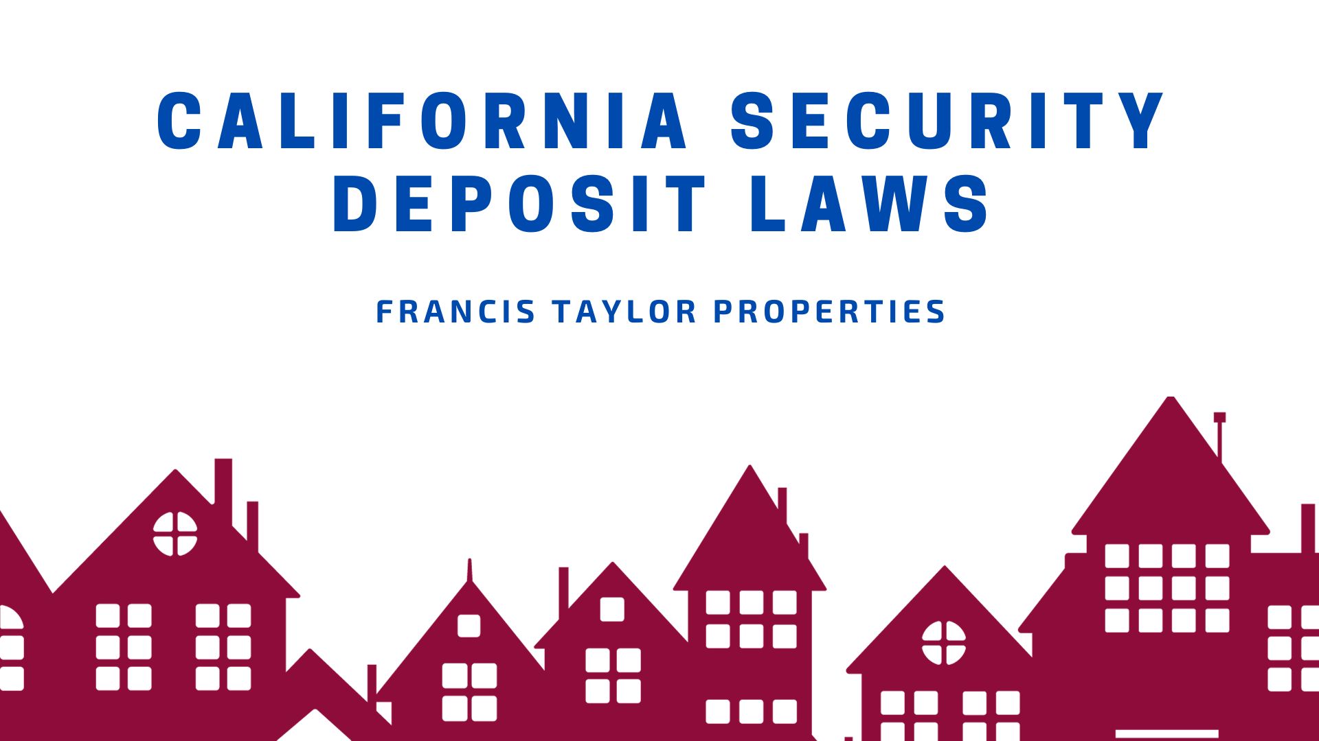 California Security Deposit Law (Ultimate Landlord Guide)