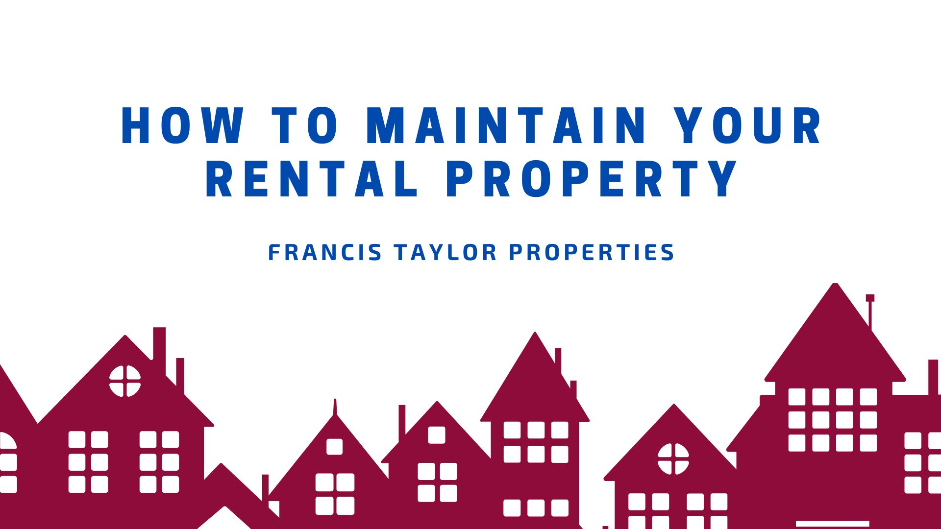 Tips for Effectively Maintaining Rental Properties